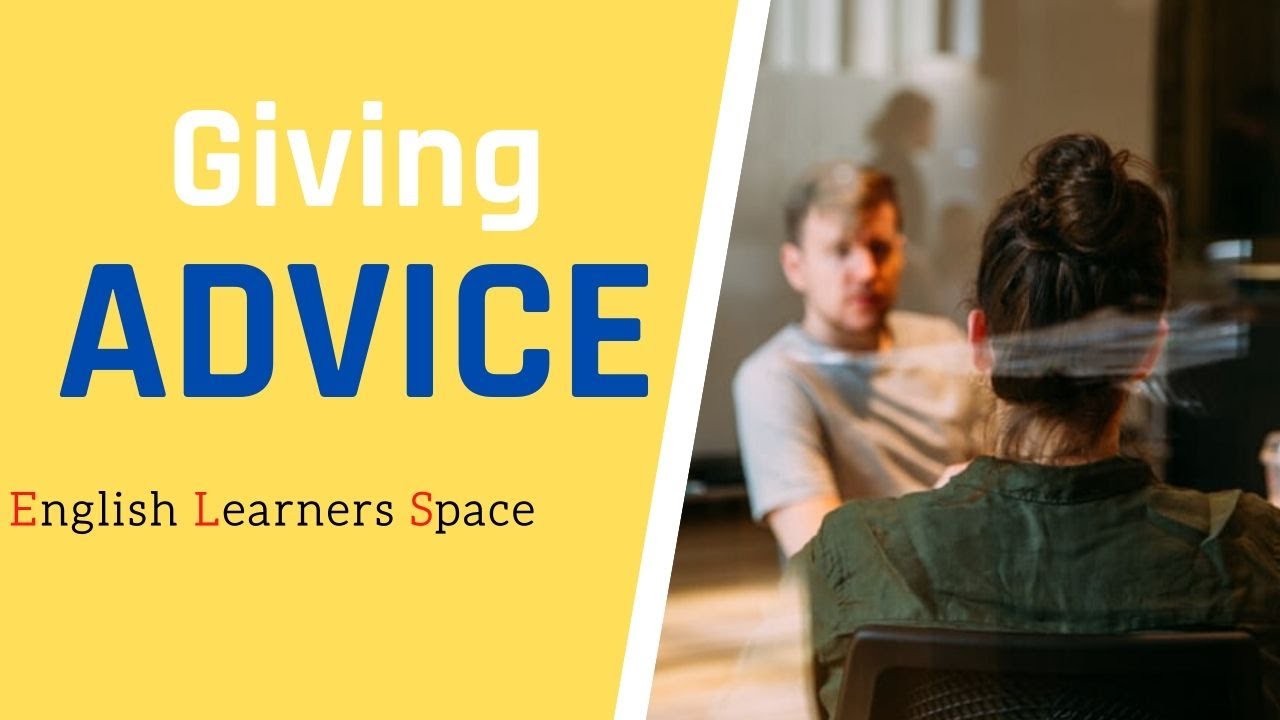 How to give advice in English - YouTube