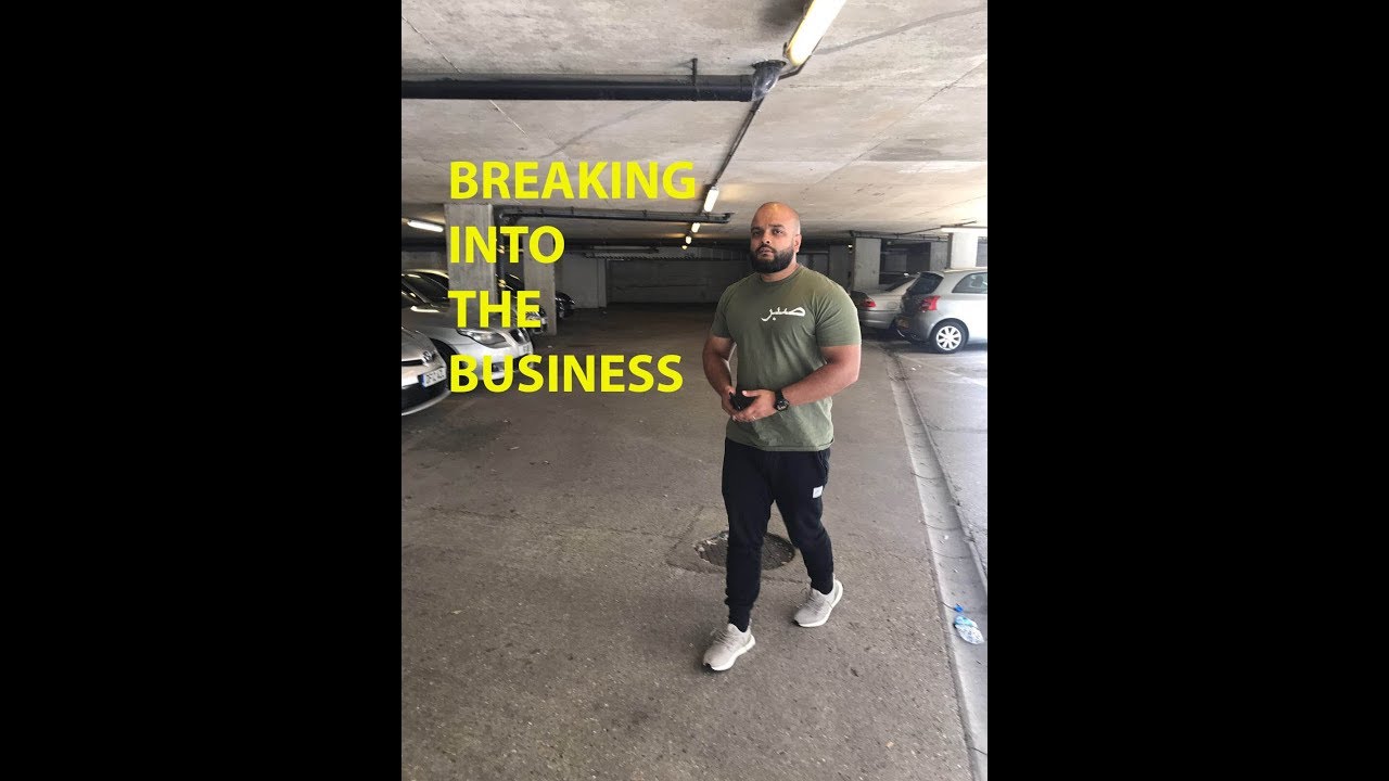 BREAKING INTO THE BUSINESS - YouTube