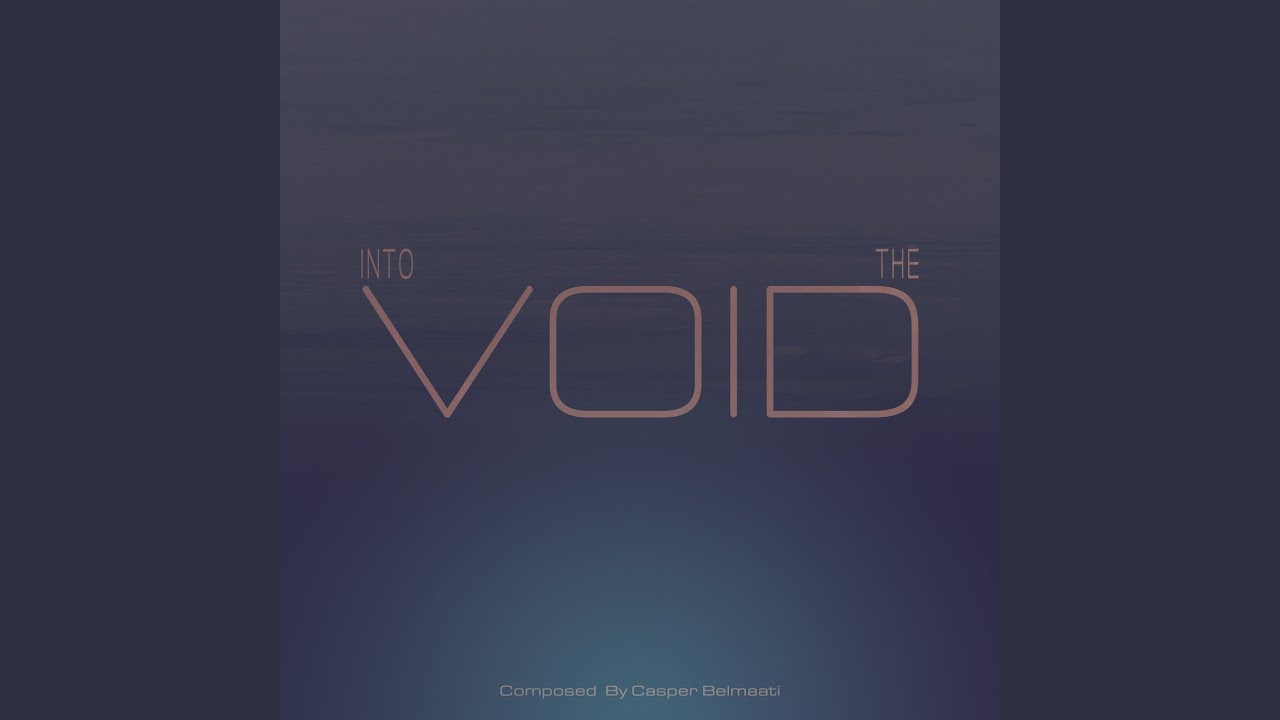 Into The Void (V2) - YouTube