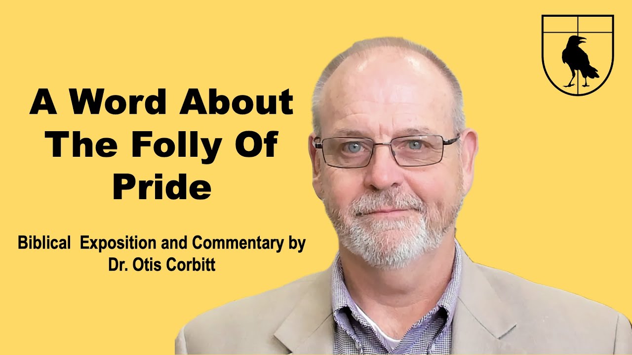 A Word about the Folly of Pride - YouTube