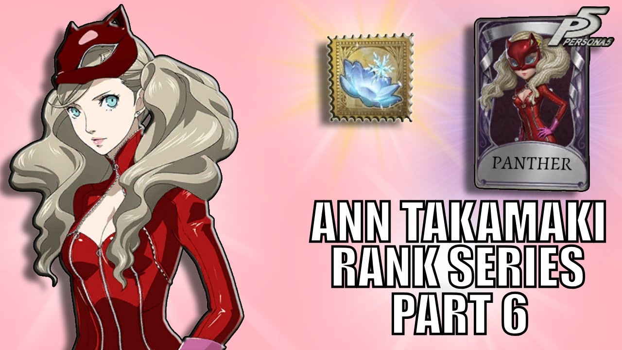 Ann Takamaki Rank Series Part 6: Ann vs Alva l Identity V Female Dancer ...