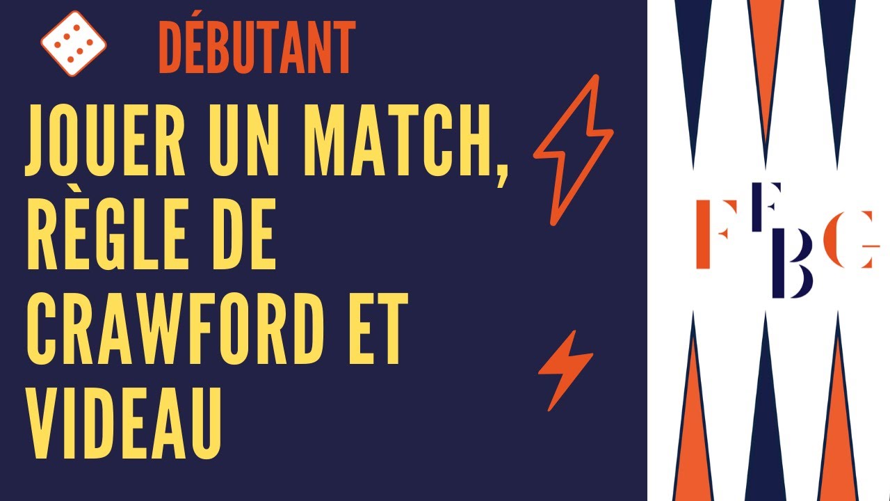 Backgammon comment jouer un match, règle de crawford et videau. Niveau ...