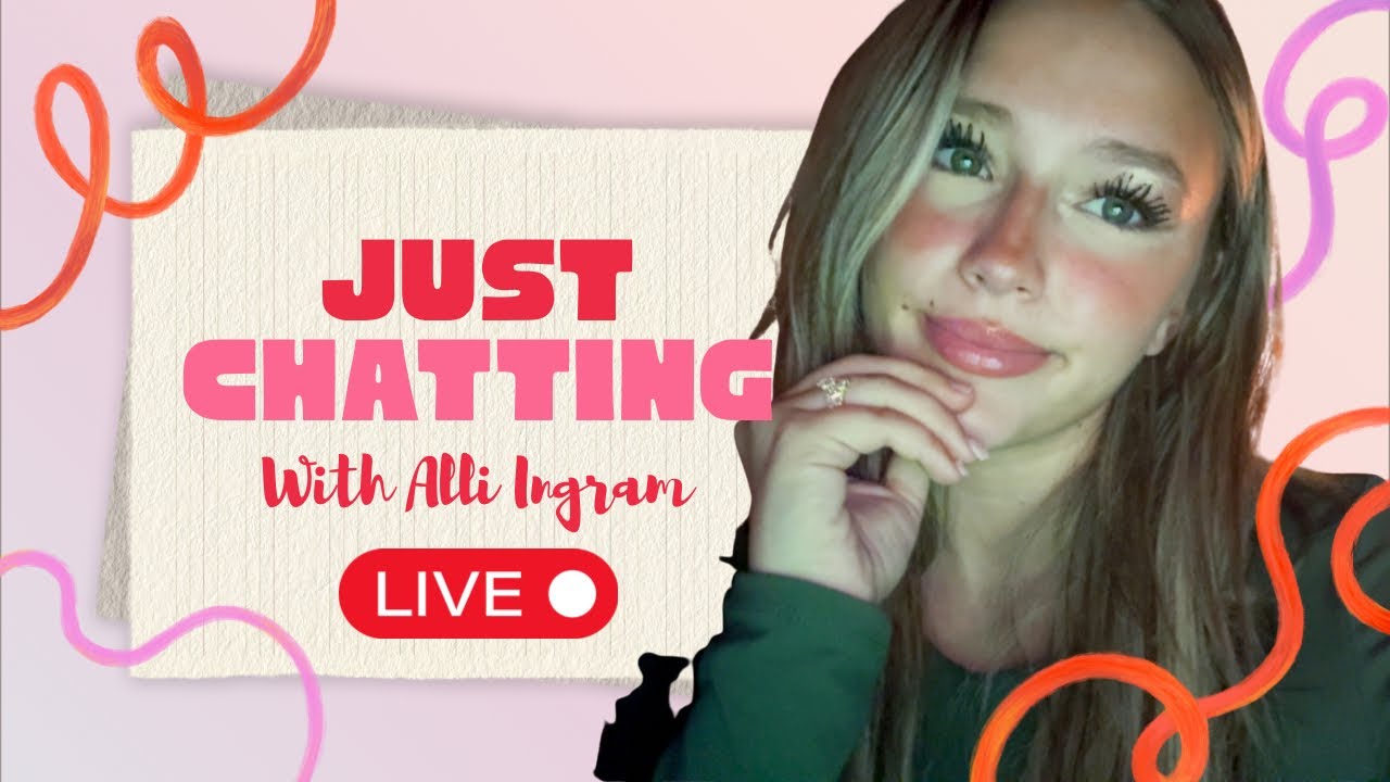 Alli Ingram ( chatting live ) - YouTube