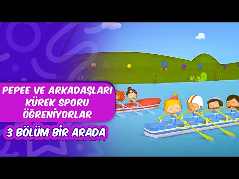 Pepee ve Arkadaşları Kürek Sporu  Öğreniyorlar - Leliko ve Pisi İle 3 Bölüm Bir Arada | Düşyeri