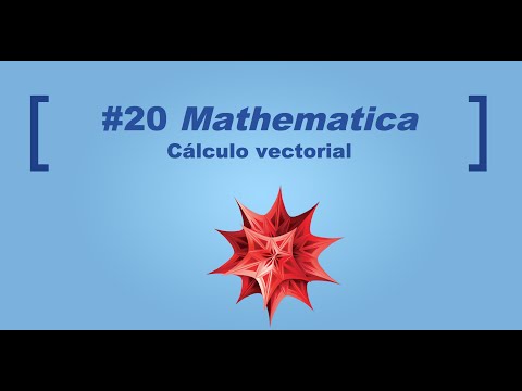 20 Curso Mathematica. Cálculo vectorial