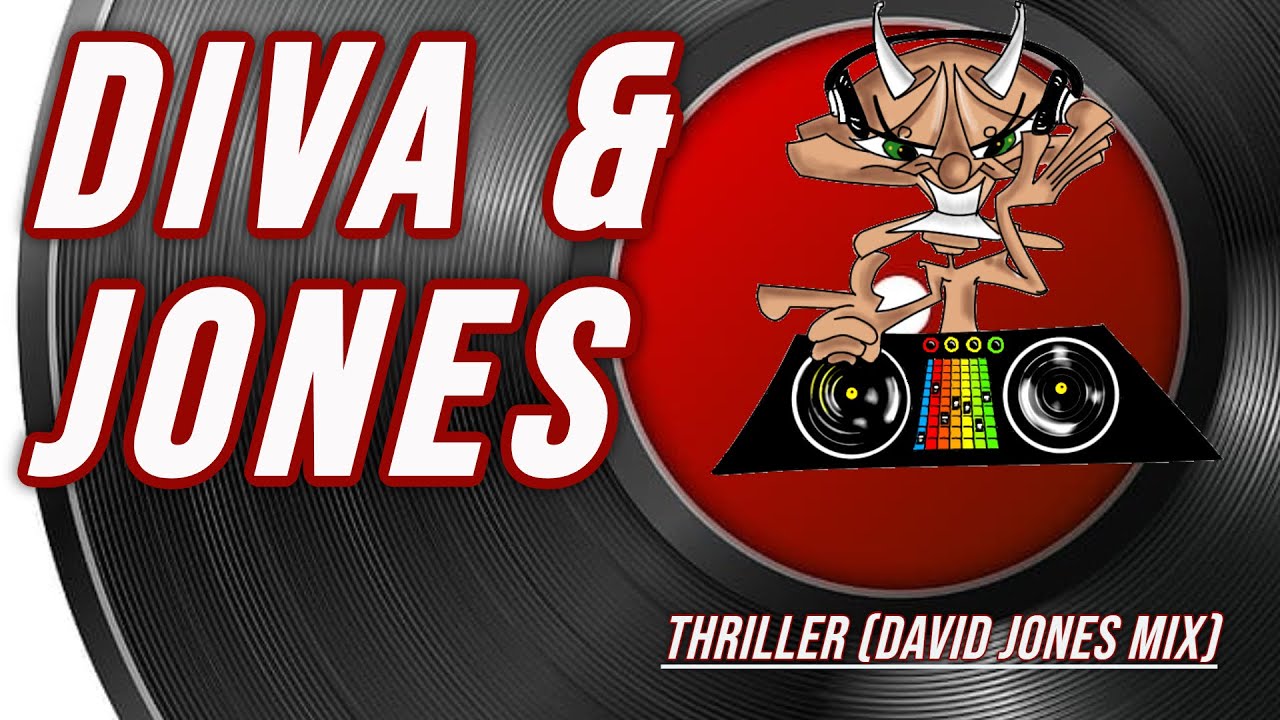 Diva & Jones | Thriller (David Jones Mix) - YouTube