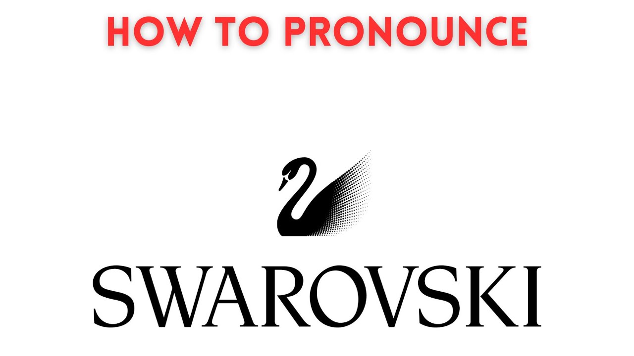 Learn How to Pronounce 'Swarovski' Perfectly: UK vs USA (Luxury Brand ...