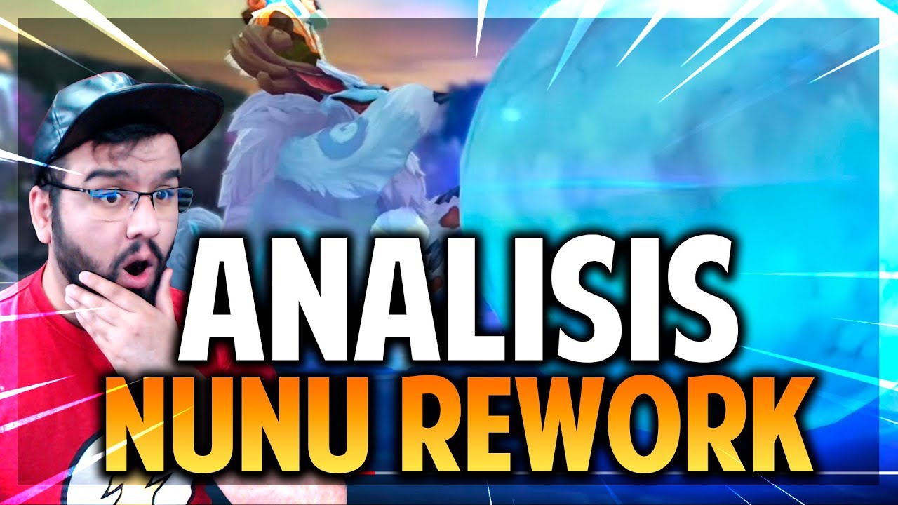 REACCIÓN Y ANÁLISIS DEL REWORK DE NUNU! | League of Legends - YouTube