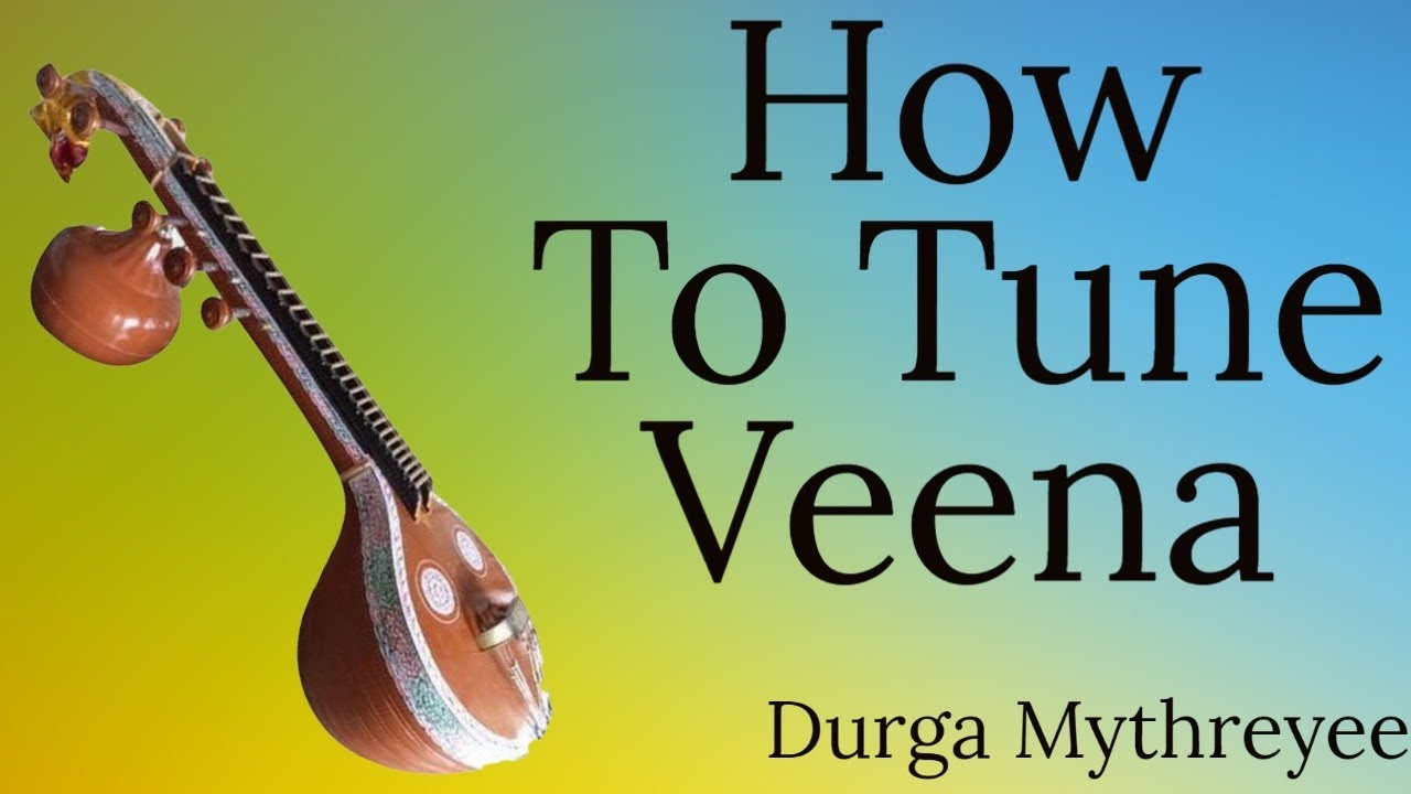 How to tune a veena ?? - YouTube