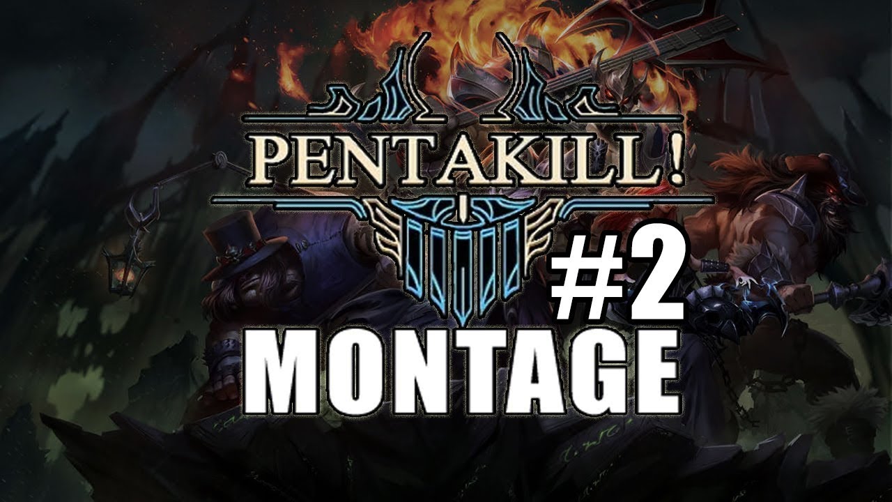 Penta Kill Montage | Best Penta Kill Plays Compilation | League of ...