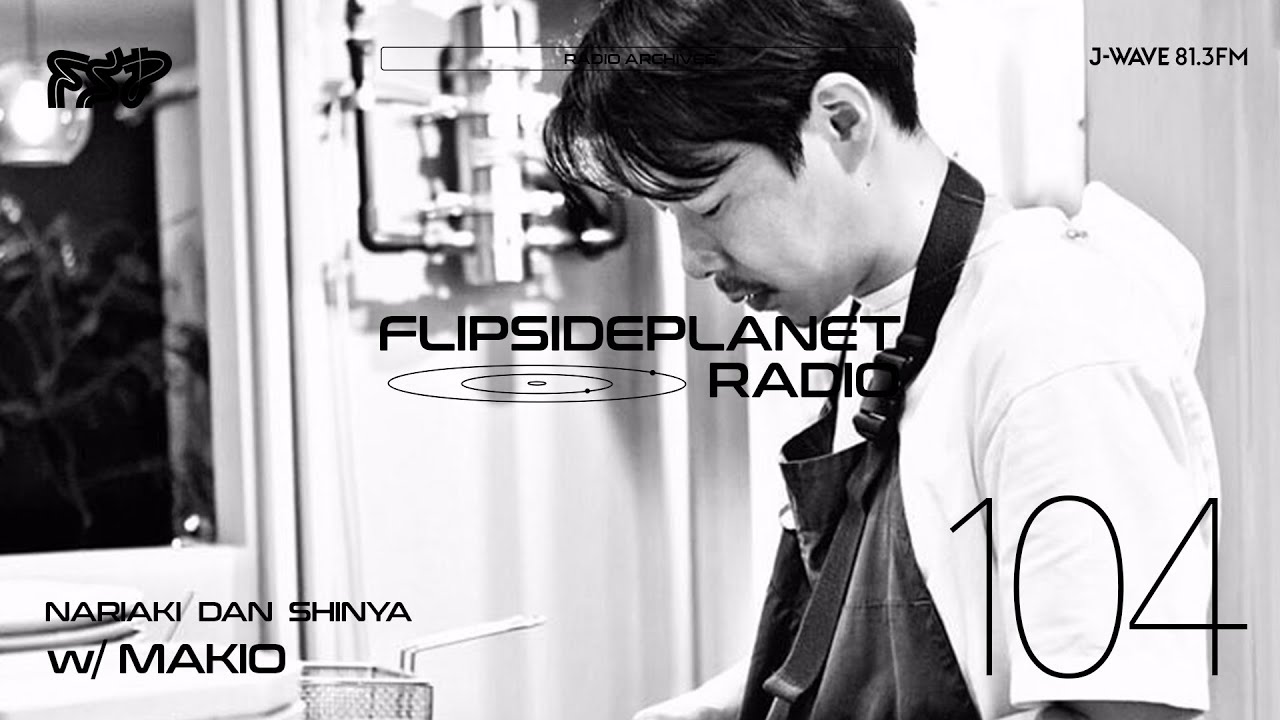 Flip Side Planet Radio #104 | Radio Archives - Nariaki, Dan & Shinya w/Makio - YouTube
