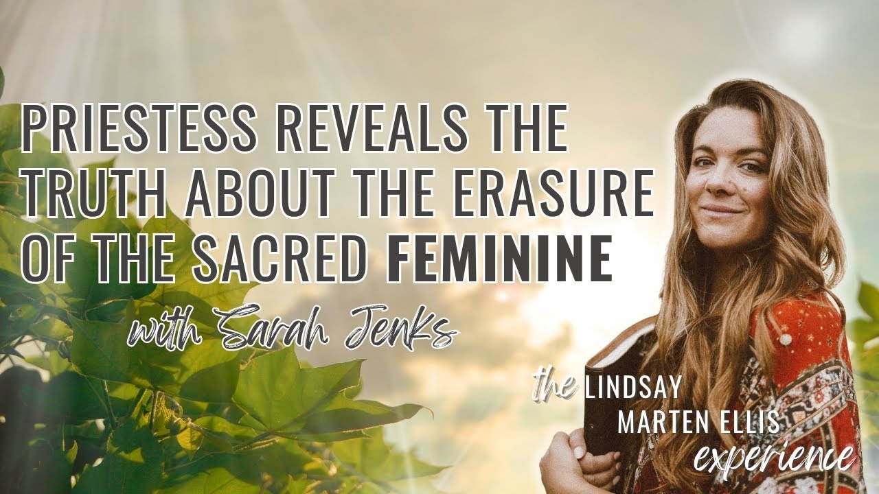 Exploring The Sacred Feminine & Unveiling The Living Temple w/ Sarah ...