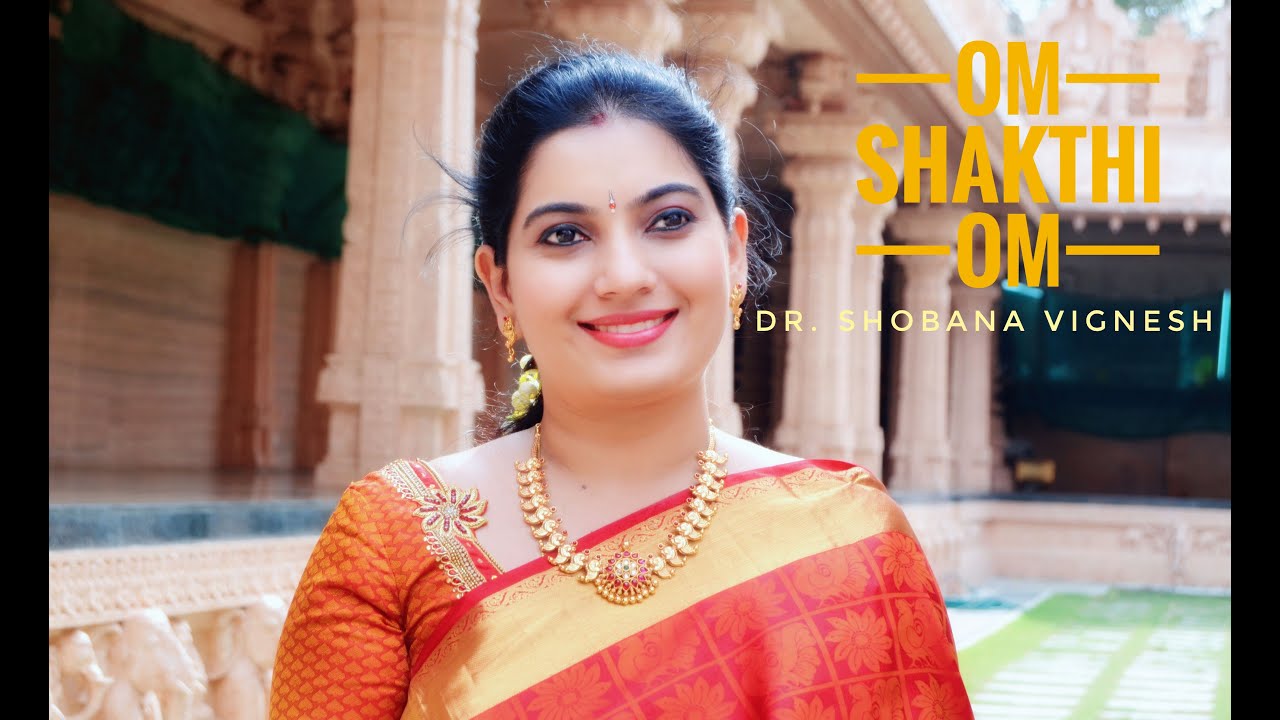 Om Shakthi Om Shakthi Om| Dr. Shobana Vignesh | Subrahmanya Bharathiyar ...