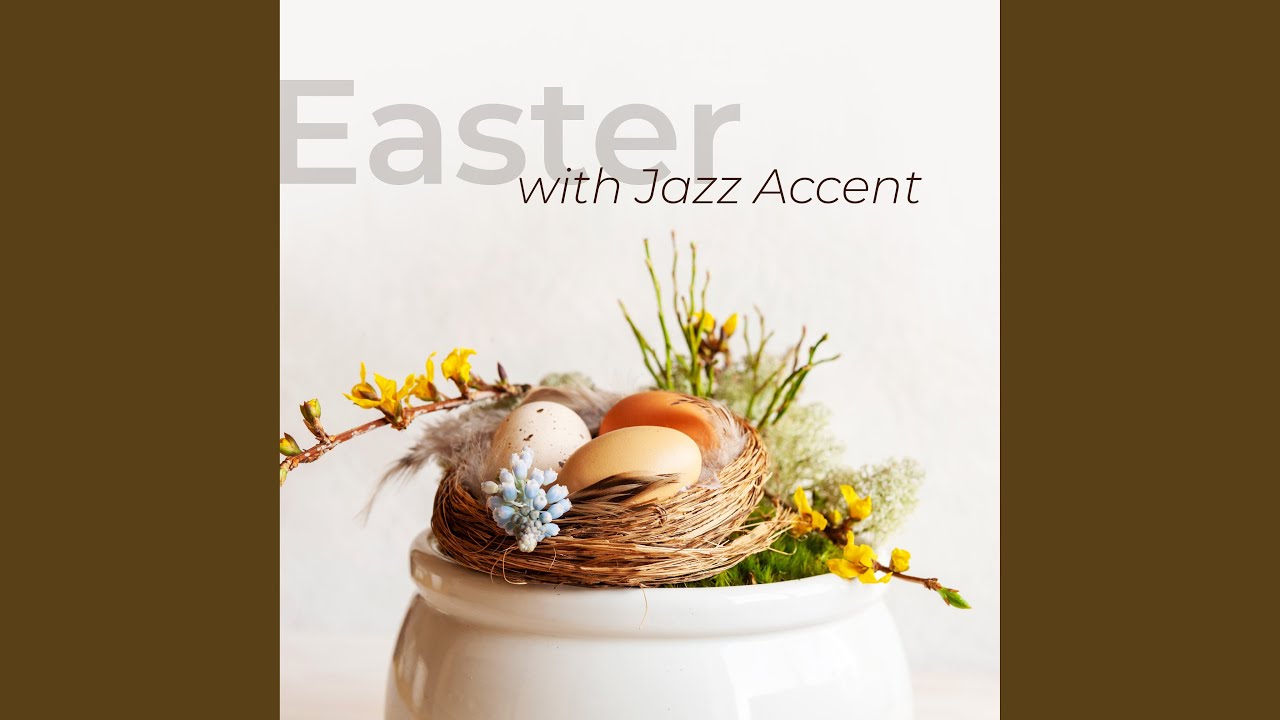 Easter with Jazz Accent - YouTube