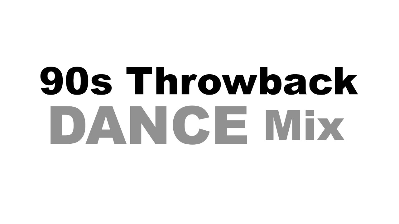 90s Throwback Dance Mix - YouTube