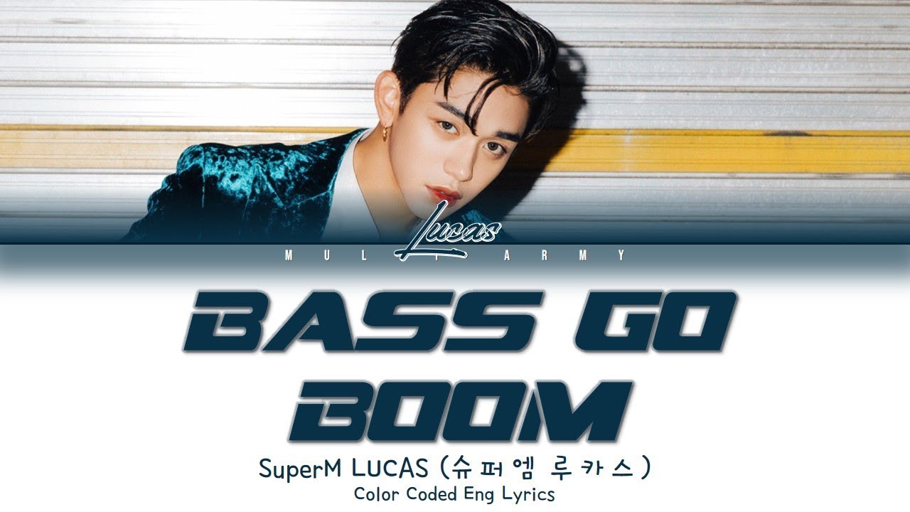 SuperM LUCAS (슈퍼엠 루카스) - BASS GO BOOM ENGLISH LYRICS - YouTube