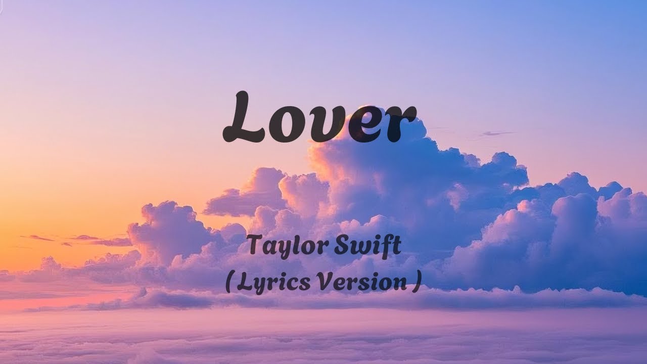 Taylor Swift - Lover (Lyrics Version) - YouTube