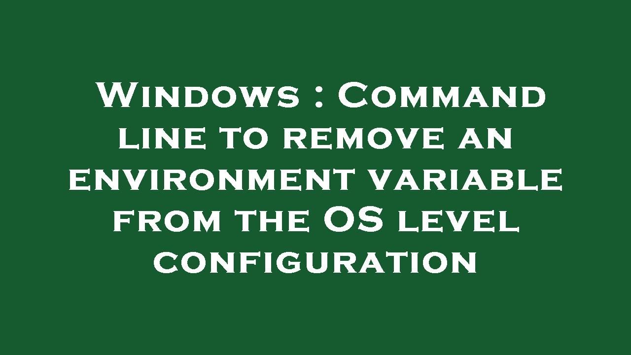 How Do I Remove An Environment Variable In Powershell - Printable Forms ... How Do I Remove An Environment Variable In Powershell - Printable Forms ...