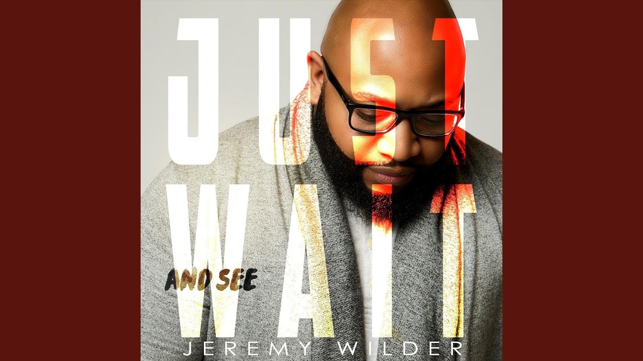 Just Wait And See - YouTube