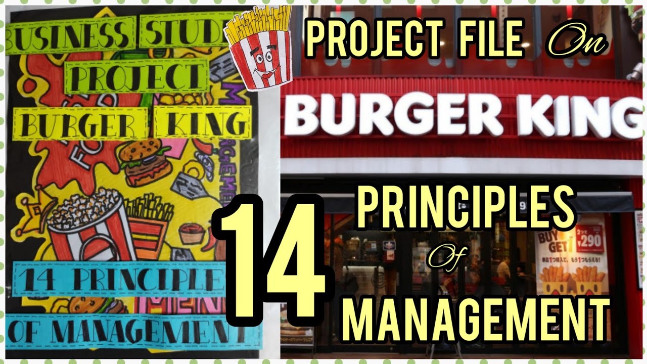 14 Principles of Management | Business Studies Project | BURGER KING ...