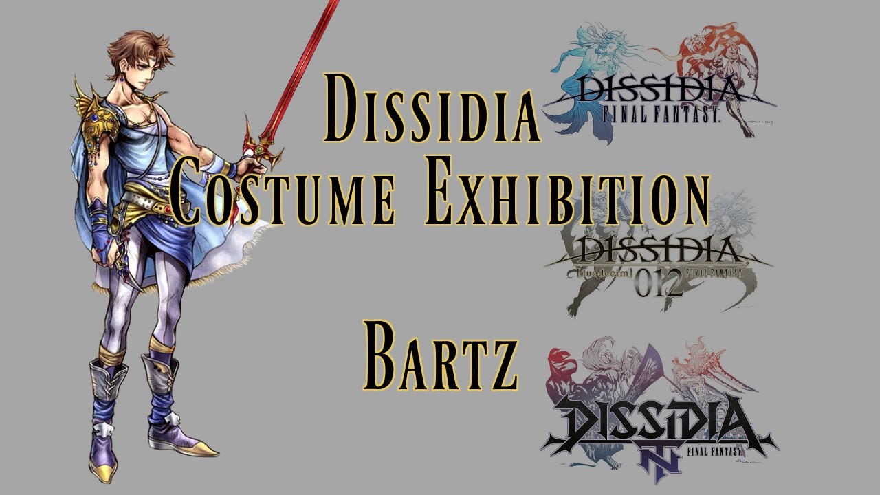 Dissidia Ultimate Costume Exhibition - Bartz - YouTube