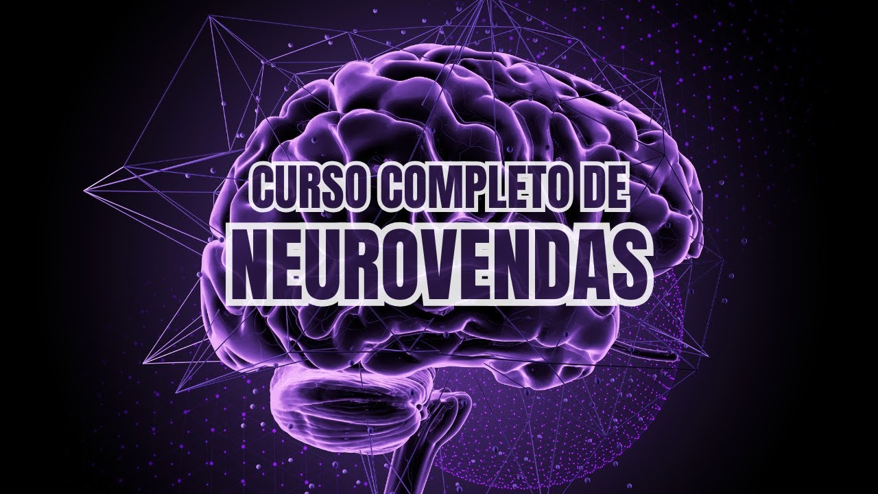 Curso completo de Neurovendas - A Psicologia Aplicada a Vendas e Performance | ATUALIZADO - YouTube