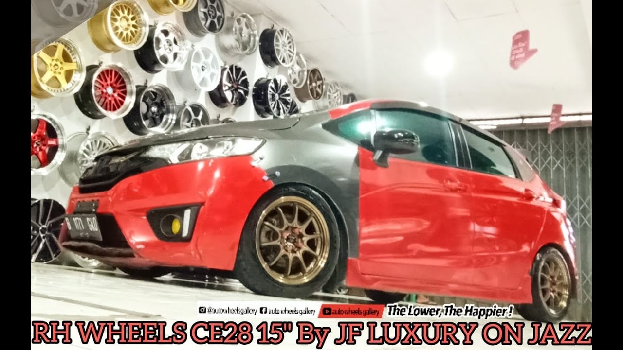 Modifikasi Honda Jazz Dengan Rh Wheels CE28 15" By Jf Luxury👍 - YouTube
