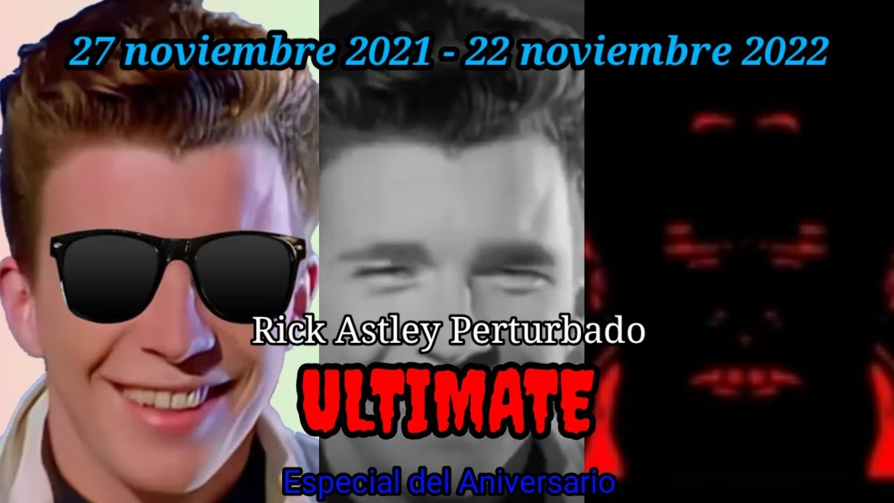 Rick Astley becoming uncanny ULTIMATE - ¡Anniversary Edition! - YouTube