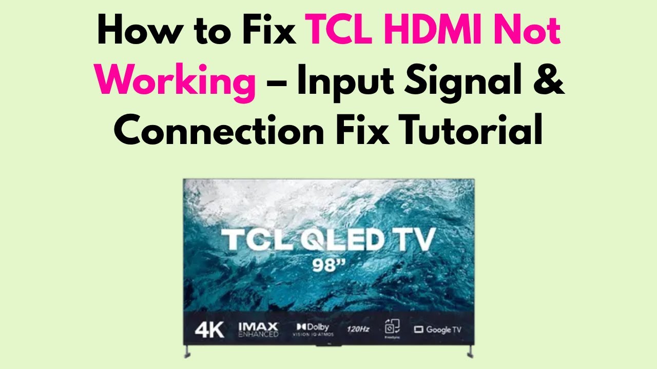 How to Fix TCL HDMI Not Working – Input Signal & Connection Fix ...