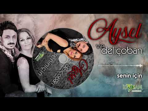 Aysel Ve Deliçoban Senin İçin