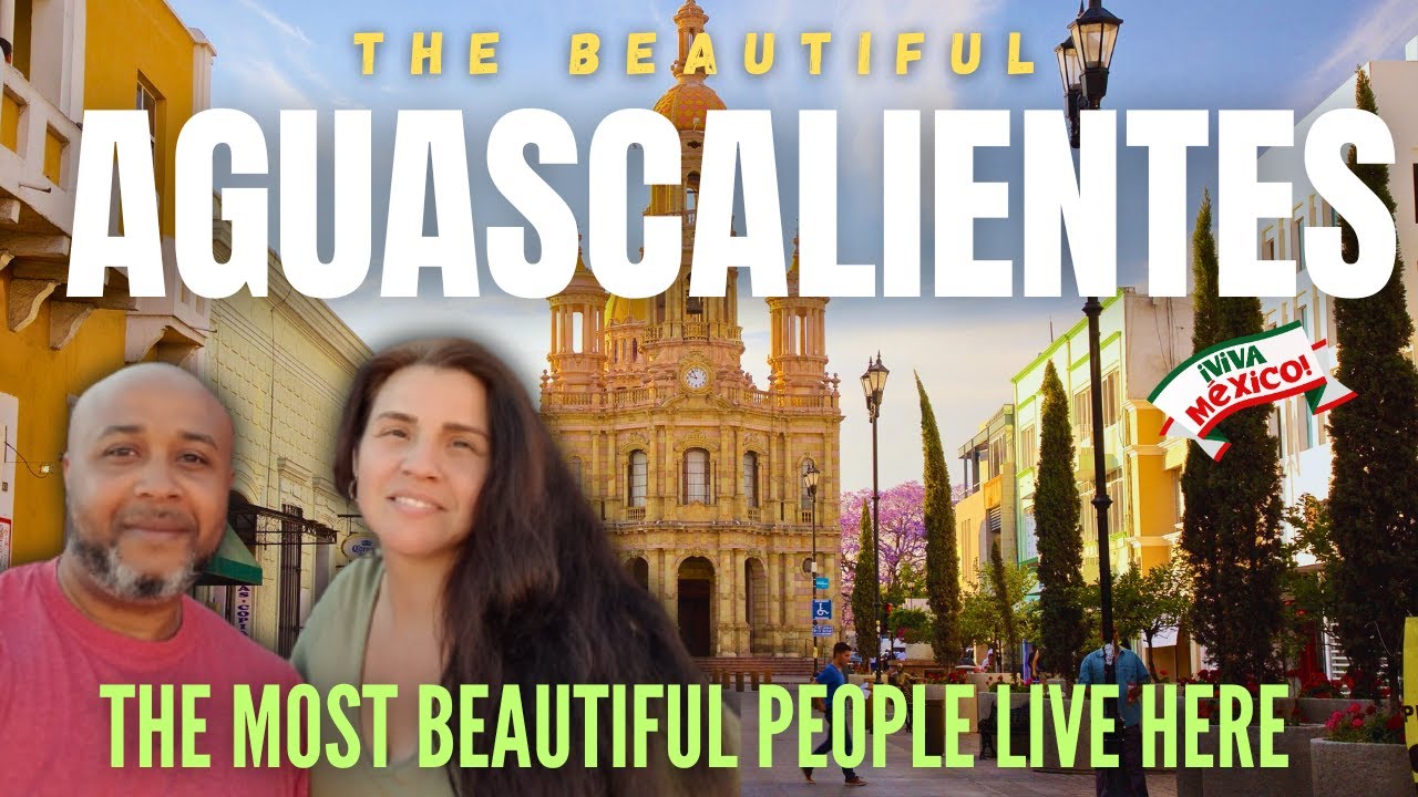 Aguascalientes Mexico Is Truly The Land Of Good People - YouTube