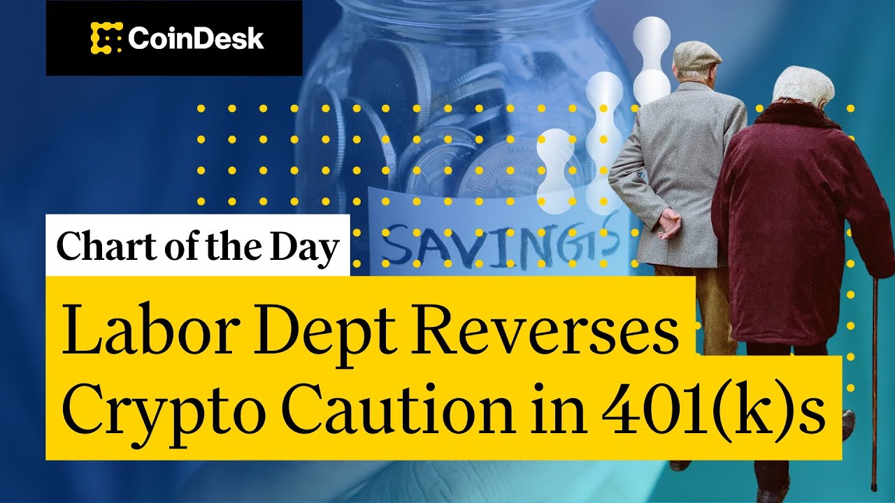 Labor Dept Reverses Crypto Caution in 401(k)s, Unlocks $8T for Bitcoin - YouTube