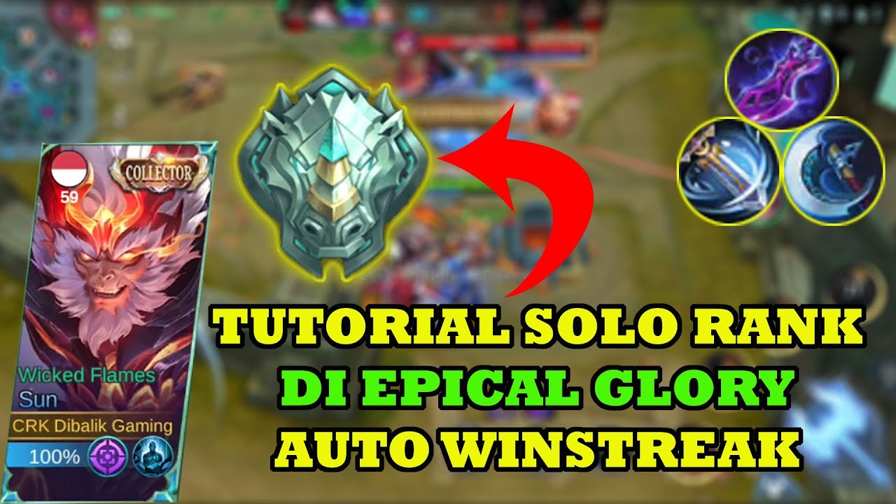 TUTORIAL SOLO RANK DI EPICAL GLORY AUTO WINSTREAK | BUILD SUN TERSAKIT 2023 | TUTORIAL SUN 2023 ...
