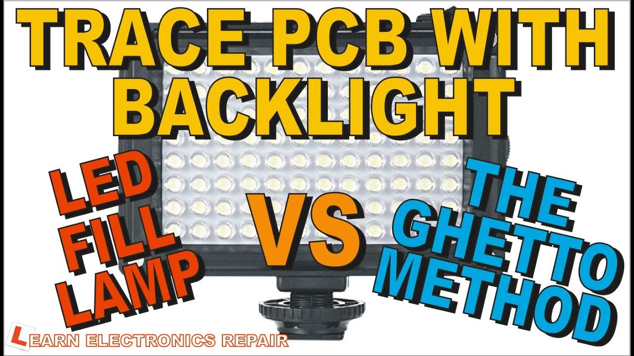 Trace PCB Tracks easily using a Backlight - Commercial LED Fill Light ...