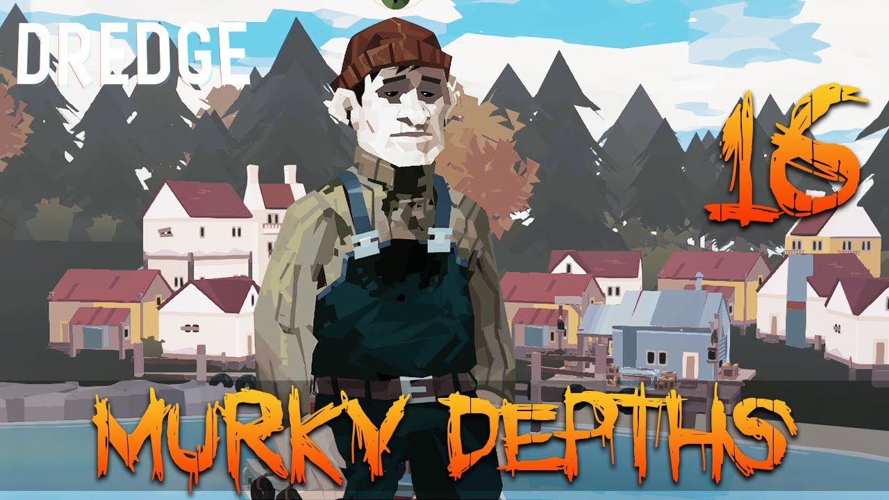 [16] Murky Depths (Let’s Play Dredge w/ GaLm) - YouTube