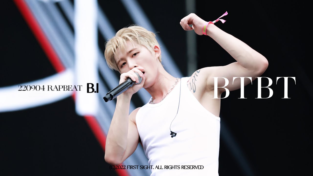 B.I 비아이 4K 직캠 'BTBT' 220904 B.I 2022 RAPBEAT FESTIVAL (B.I BTBT FANCAM ...