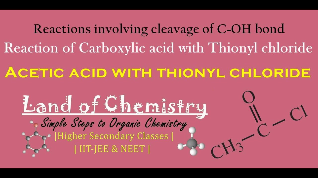 Reaction of Carboxylic acid with Thionyl chloride |Acetic acid | Acetyl ...