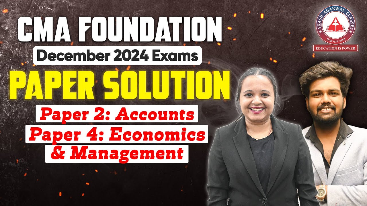 CMA Foundation- ACCOUNTS & ECONOMICS Exam Paper Solution For Dec 2024 ...