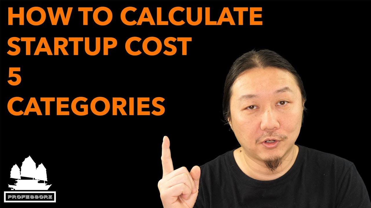How to calculate startup cost in 5 categories [5 Minute ...