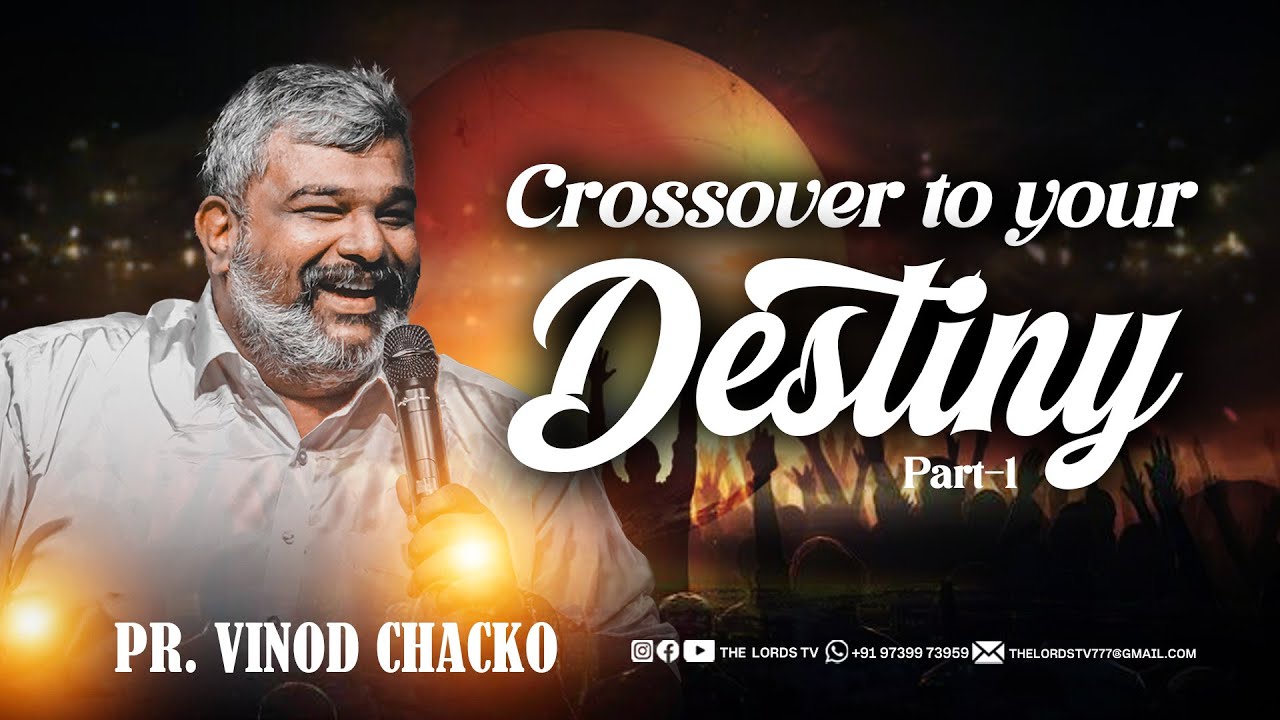 Pr. Vinod Chacko | Crossover to your Destiny Part 1 - YouTube