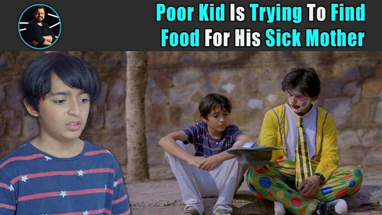 Poor Kid Is Trying To Find Food For His Sick Mother | Rohit R Gaba ...