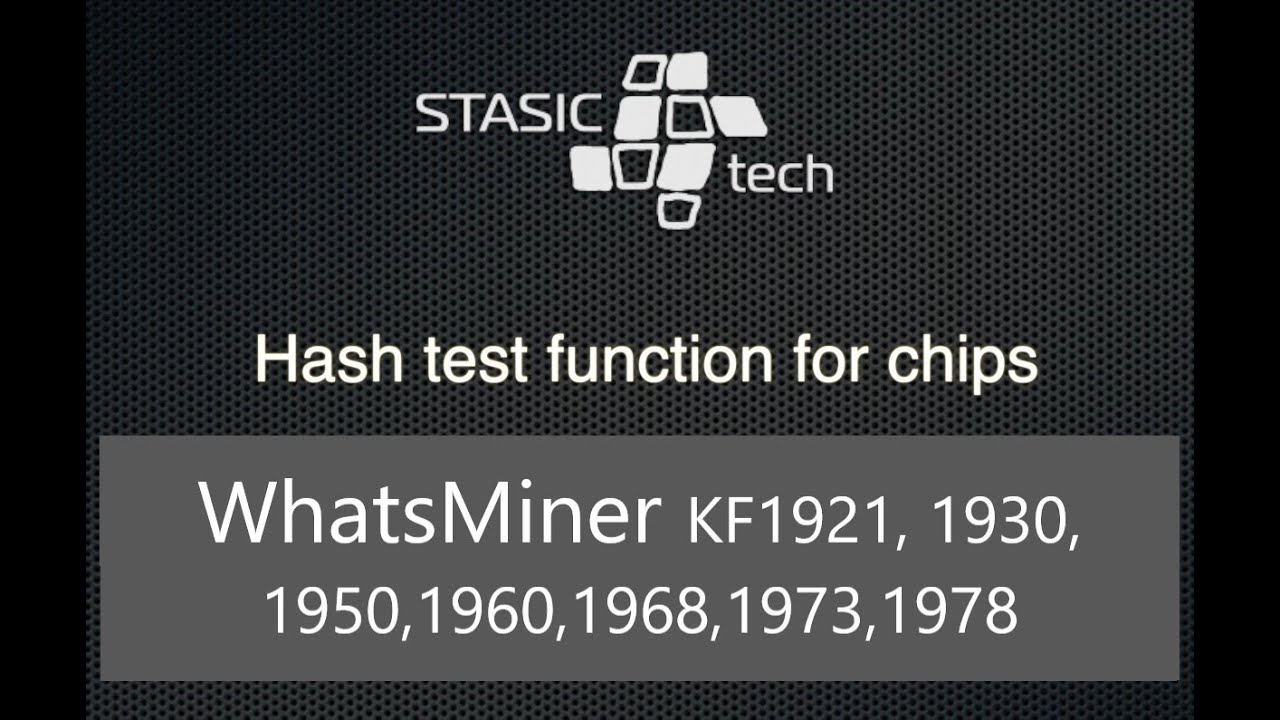 Hash test function for chips WhatsMiner KF1921/KF1930/KF1950/KF1960 ...
