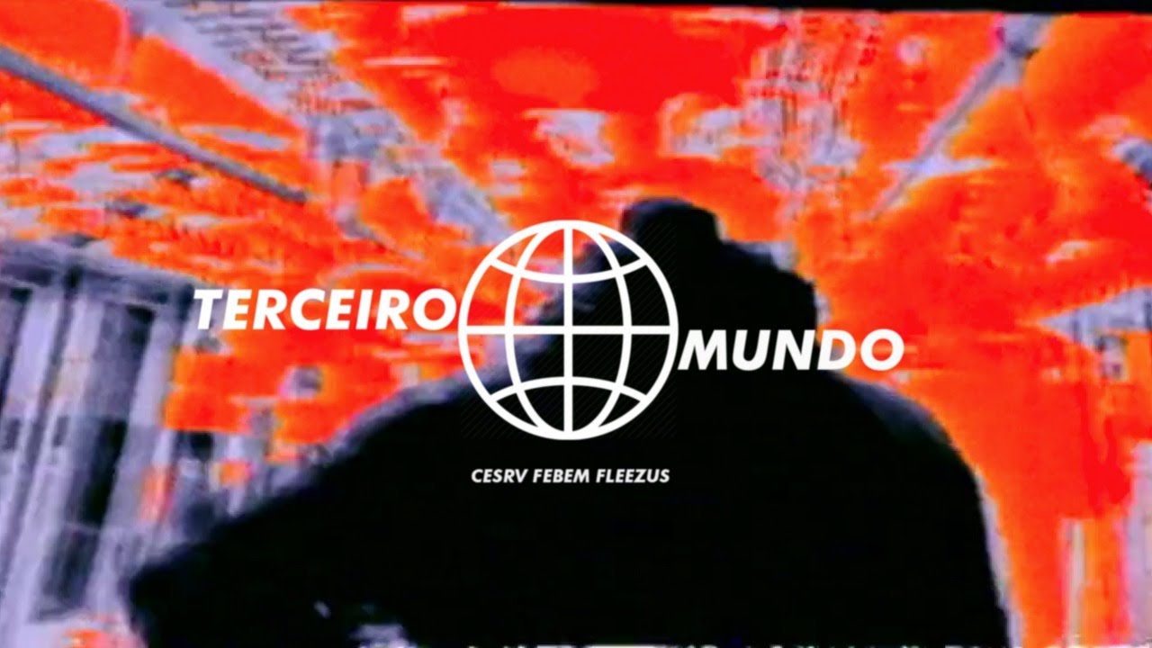 Febem, Fleezus, CESRV - TERCEIRO MUNDO (VIDEO OFICIAL) - YouTube