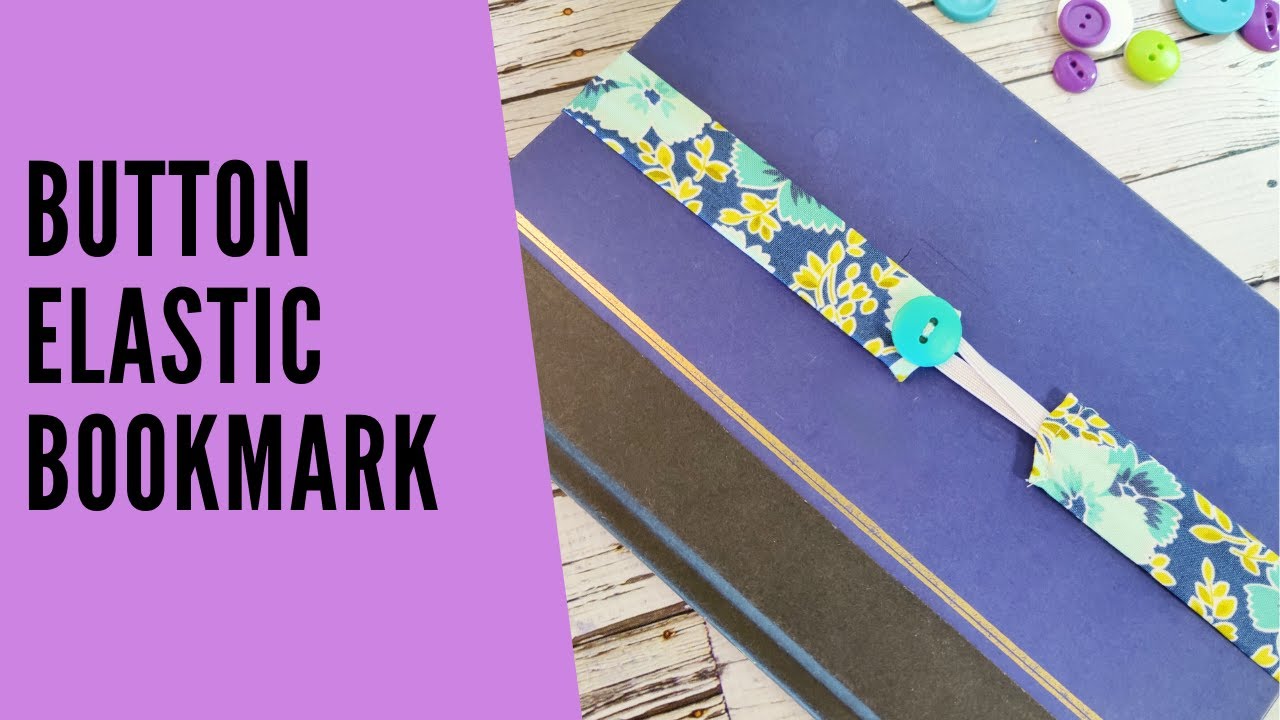 Quick Elastic Bookmark with Button Sewing Tutorial - YouTube