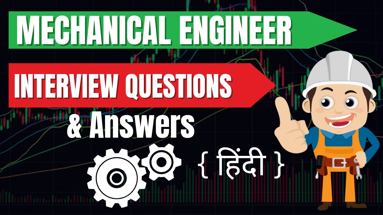 Top Mechanical Engineer Interview Questions and Answers | Ace Your ...