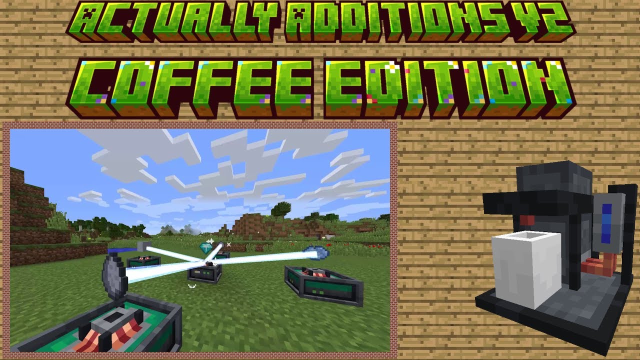Actually Additions V2 Coffee Edition Trailer 1.12.2/1.7.10 - YouTube