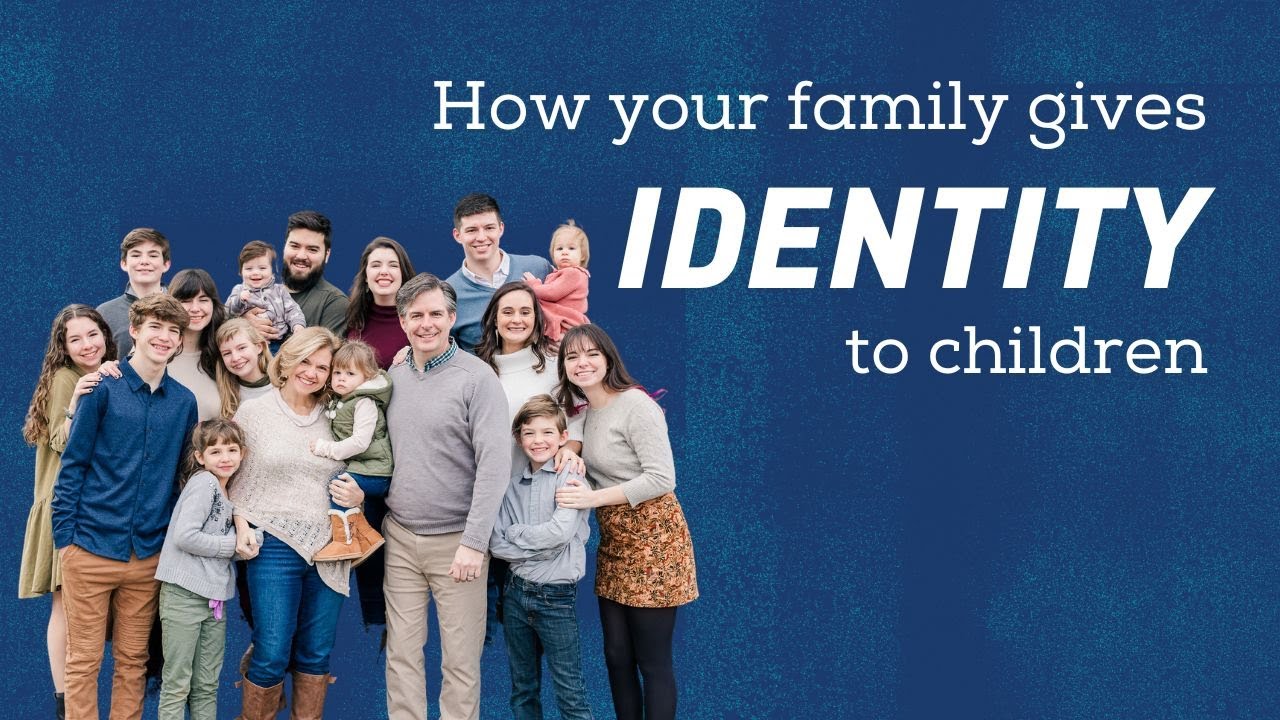 How Your Family Gives Identity to Children - YouTube