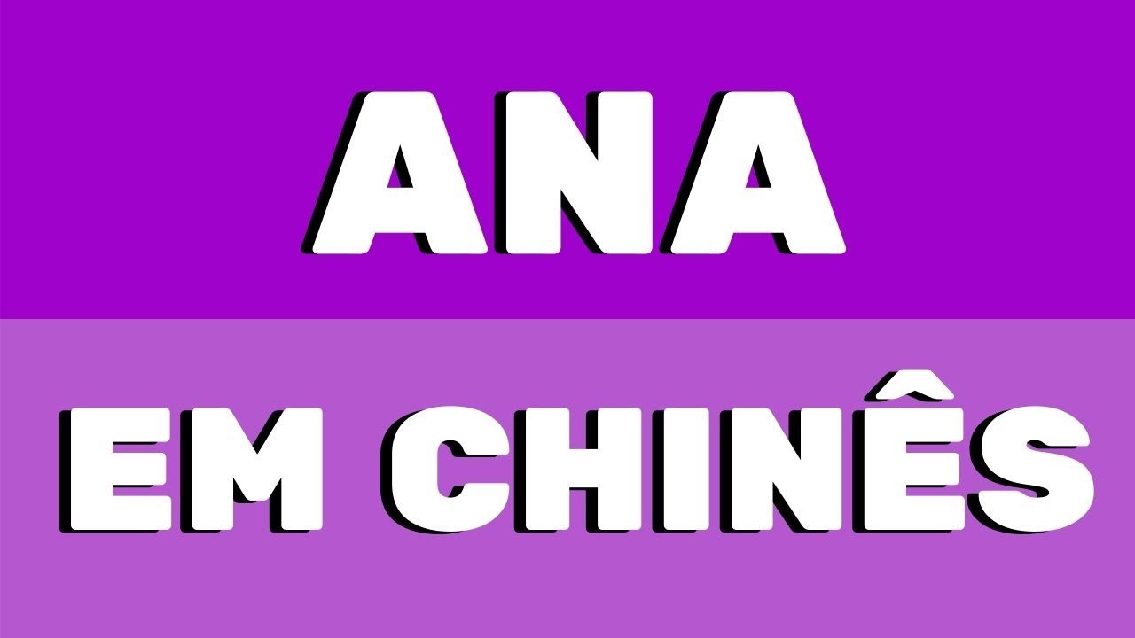 COMO falar ANA em CHINÊS | Clube de Chinês - YouTube