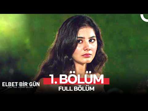 Elbet Bir Gün 1. Bölüm