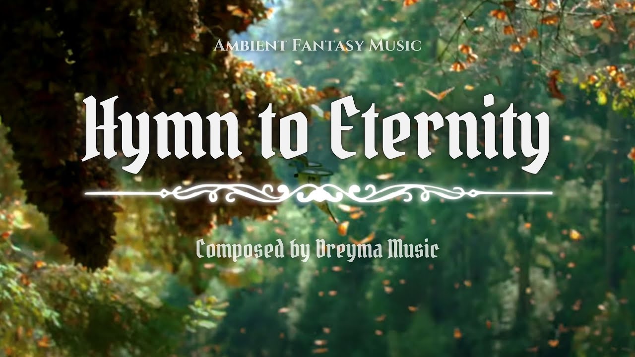 Hymn to Eternity - Ethereal Fantasy Music - YouTube